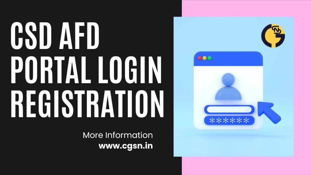 Csd Afd Login Registration New Process 2024 Cgsn