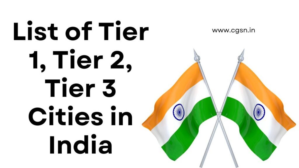 Classification of Indian Cities 2024 - Tier 1, 2, 3 PDF Guide - CGSN